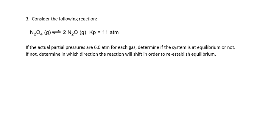 Solved 3. Consider the following reaction: N, 04 (9) 22 N20 | Chegg.com