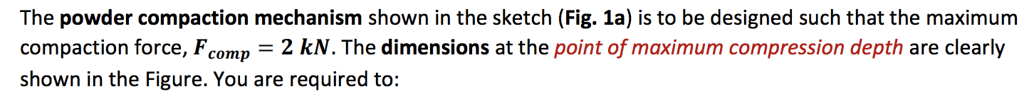 Solved The powder compaction mechanism shown in the sketch | Chegg.com