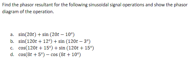 Solved Find the phasor resultant for the following | Chegg.com
