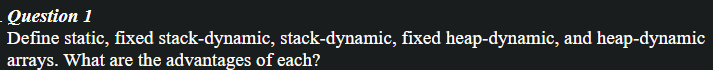 Solved Define static, fixed stack-dynamic, stack-dynamic, | Chegg.com