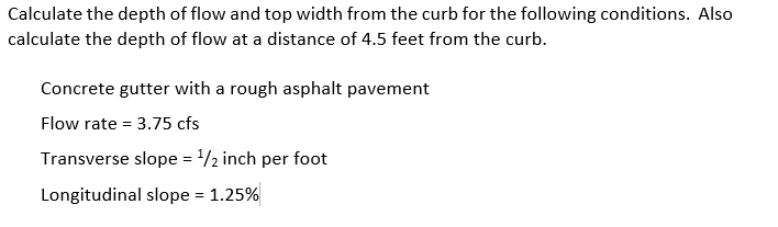 Solved Calculate the depth of flow and top width from the | Chegg.com