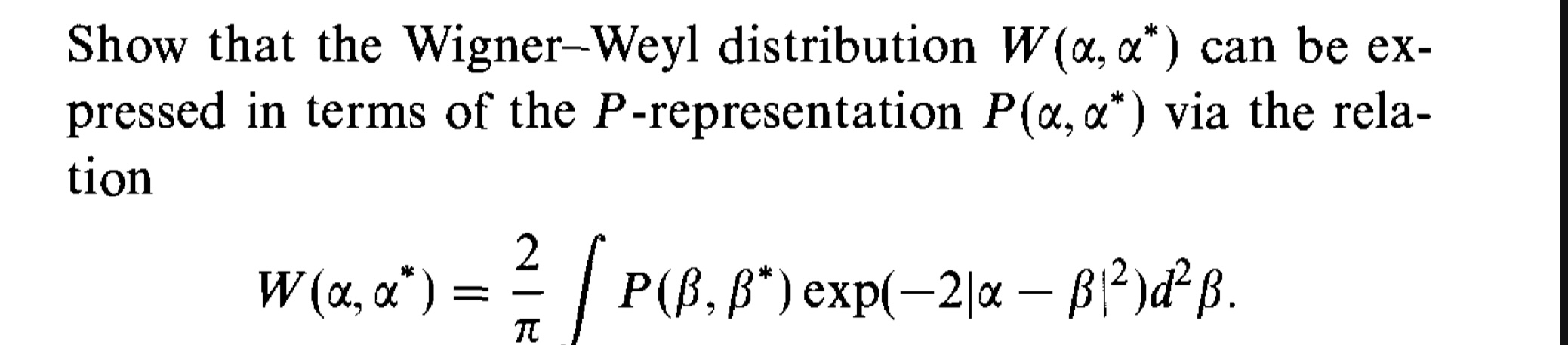 Solved Show That The Wigner Weyl Distribution W α α∗ Can Be