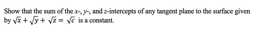 Solved Show that the sum of the x−,y-, and z-intercepts of | Chegg.com