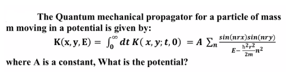 Solved The Quantum mechanical propagator for a particle of | Chegg.com