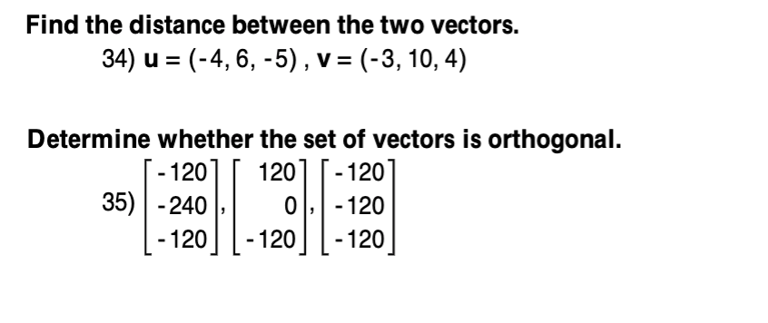Solved Find the distance between the two vectors. 34) | Chegg.com