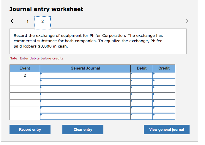 Solved Journal entry worksheet 1 2 > Record the exchange of | Chegg.com