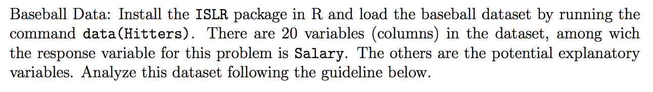 Baseball Data: Install the ISLR package in R and load | Chegg.com