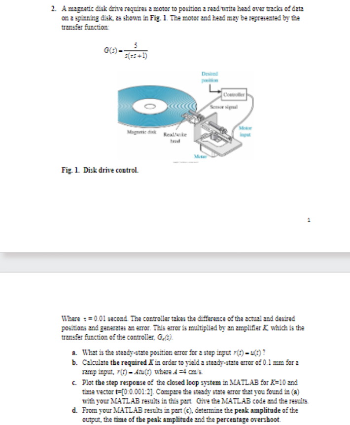 Solved A magnatic disk drive requires a motor to position a | Chegg.com