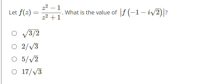 Solved Let f(z)=z2-1z2+1. ﻿What is the value of | Chegg.com