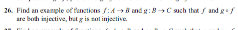 Solved Find an example of functions f:A→B ﻿and g:B→C ﻿such | Chegg.com
