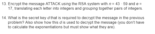Solved 3. Encrypt the message ATTACK using the RSA system | Chegg.com