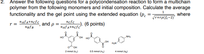 Solved Answer the following questions for a polycondensation | Chegg.com