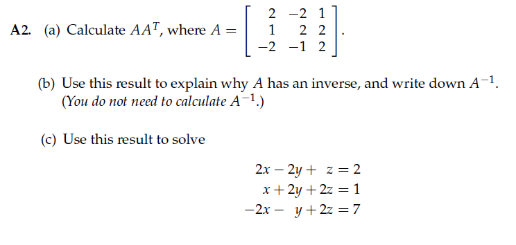 Solved A2. (a) Calculate AAT, where A = 2 1 1 -2 -2 1 2 2 -1 | Chegg.com