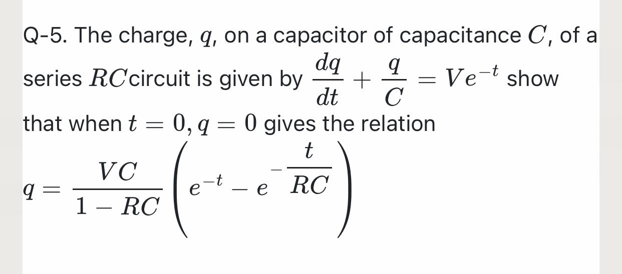 Solved Q-5. The charge, q, on a capacitor of capacitance C, | Chegg.com