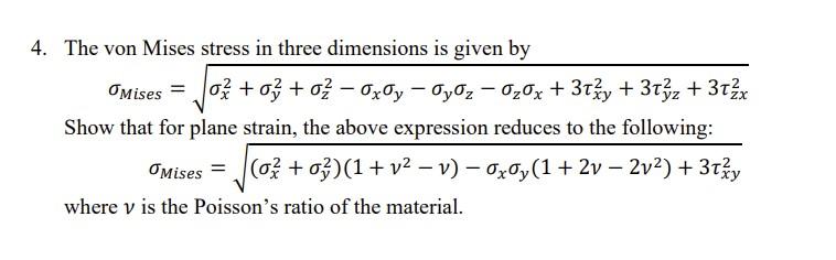 Solved 4. The von Mises stress in three dimensions is given | Chegg.com