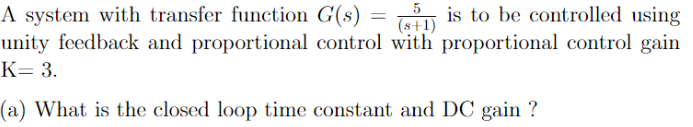 Solved A system with transfer function G(s)=(s+1)5 is to be | Chegg.com