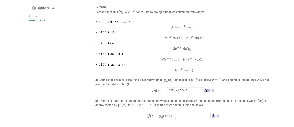 Solved Question 14 (2 marks) For the function f(x) = e cos, | Chegg.com