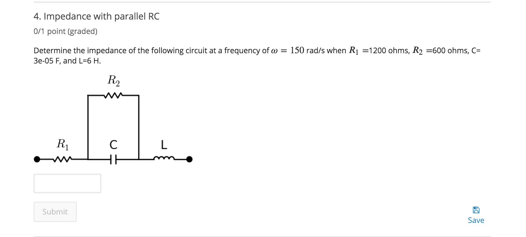 Solved 4. Impedance with parallel RC 0/1 point (graded) | Chegg.com