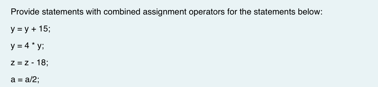 Solved Provide Statements With Combined Assignment Operators 2528