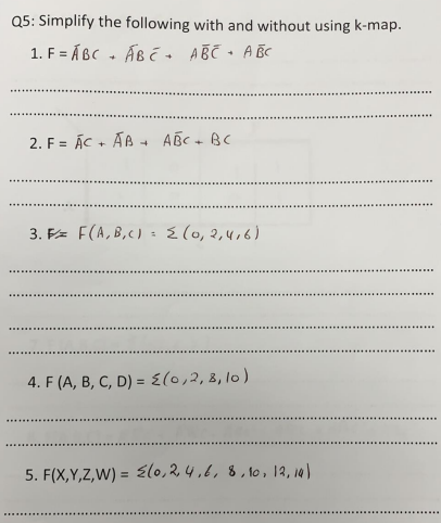 Solved Q5: Simplify the following with and without using | Chegg.com