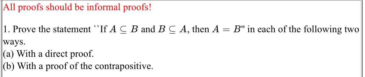 Solved All proofs should be informal proofs! = 1. Prove the | Chegg.com