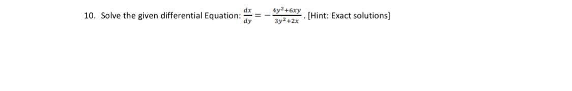 Solved dx 10. Solve the given differential Equation: 4y2 | Chegg.com