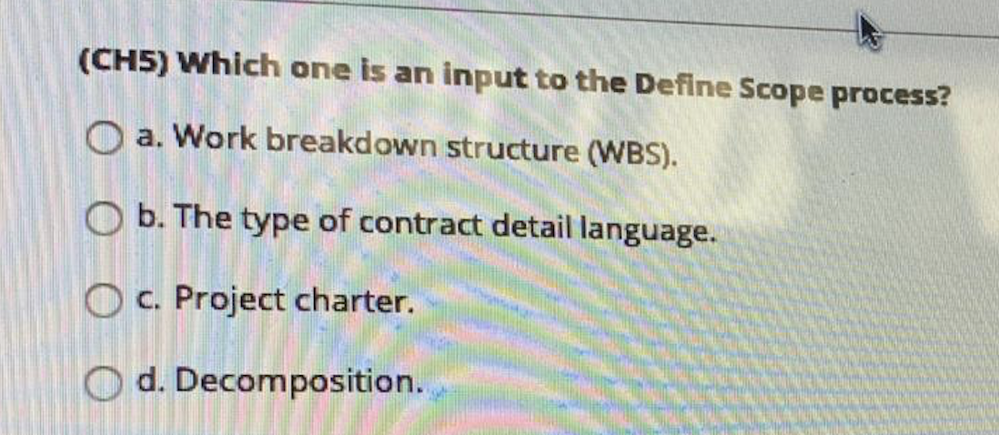 Solved (CH5) Which one is an input to the Define Scope | Chegg.com