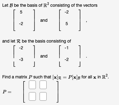 Solved Let B be the basis of R2 consisting of the vectors | Chegg.com