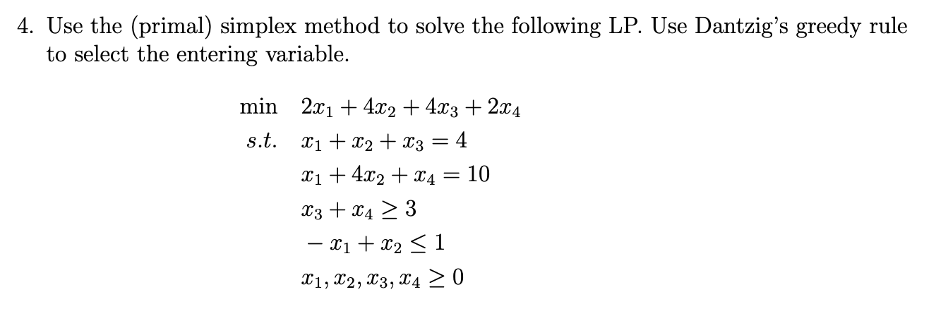 Solved 4. Use the (primal) simplex method to solve the | Chegg.com