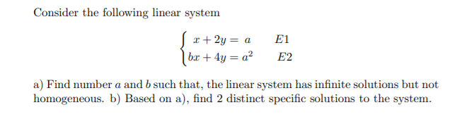 Solved Consider the following linear system 2 + 2y = a bx + | Chegg.com