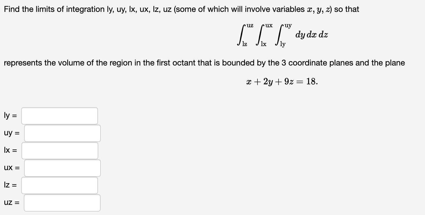 Solved ∫lzuz∫lxux∫lyuydydxdz represents the volume of the | Chegg.com