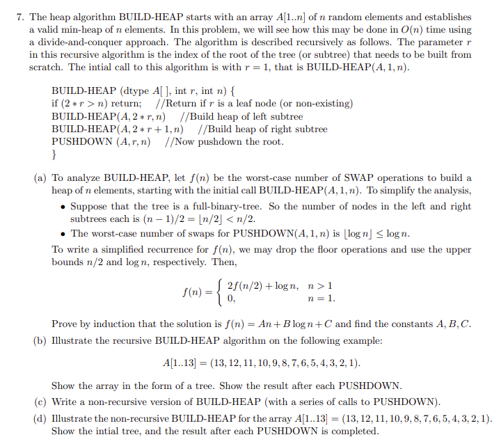 Solved 7. The heap algorithm BUILD-HEAP starts with an array | Chegg.com