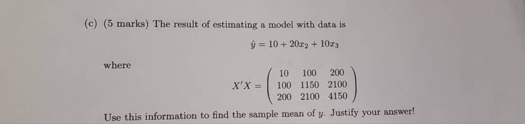 Solved (c) (5 marks) The result of estimating a model with | Chegg.com