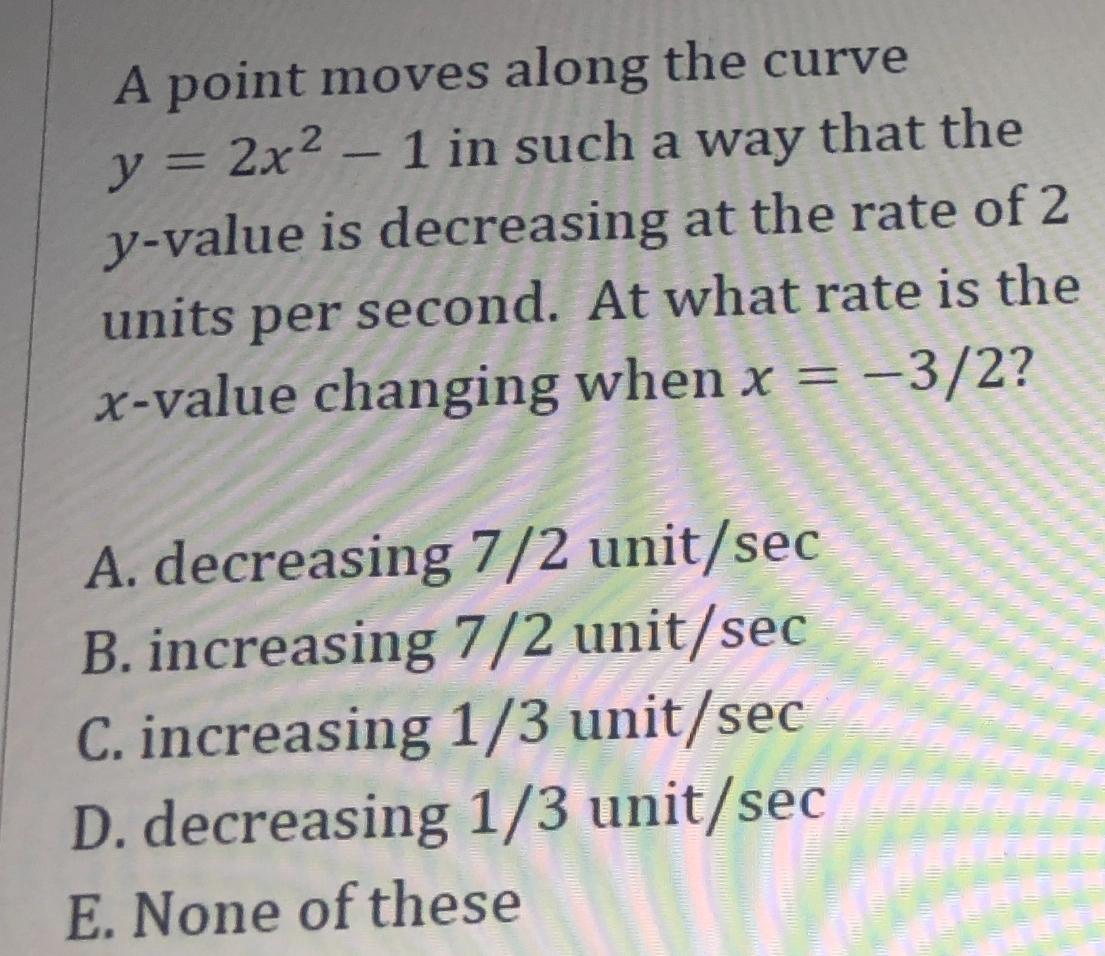 Solved A point moves along the curve y = 2x2 – 1 in such a | Chegg.com