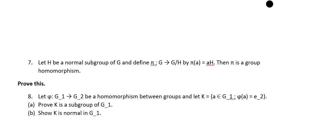 Solved 7. Let H be a normal subgroup of G and definen: G→ | Chegg.com