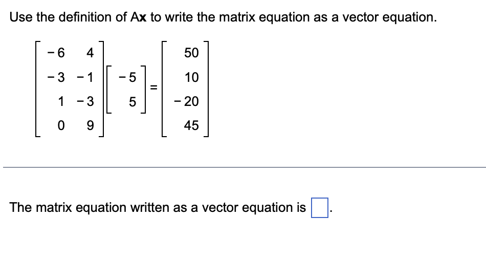 Solved Use the definition of Ax to write the matrix equation | Chegg.com
