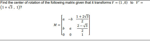 Solved Find the center of rotation of the following matrix | Chegg.com