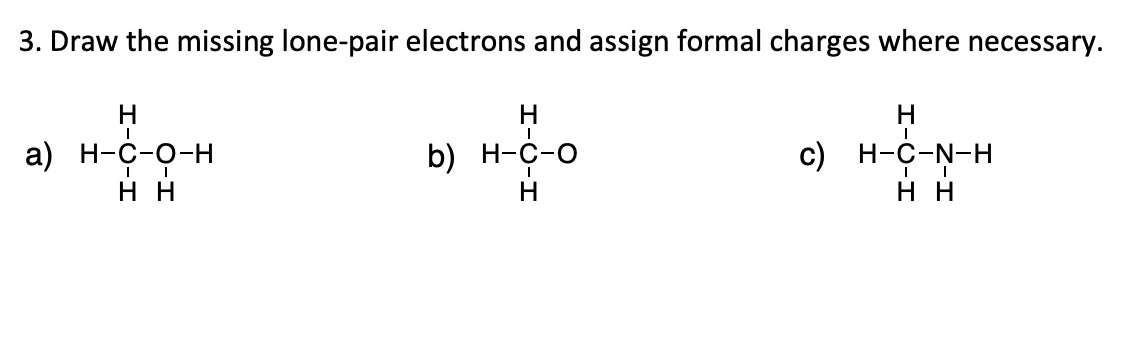 Solved 3. Draw the missing lone-pair electrons and assign | Chegg.com