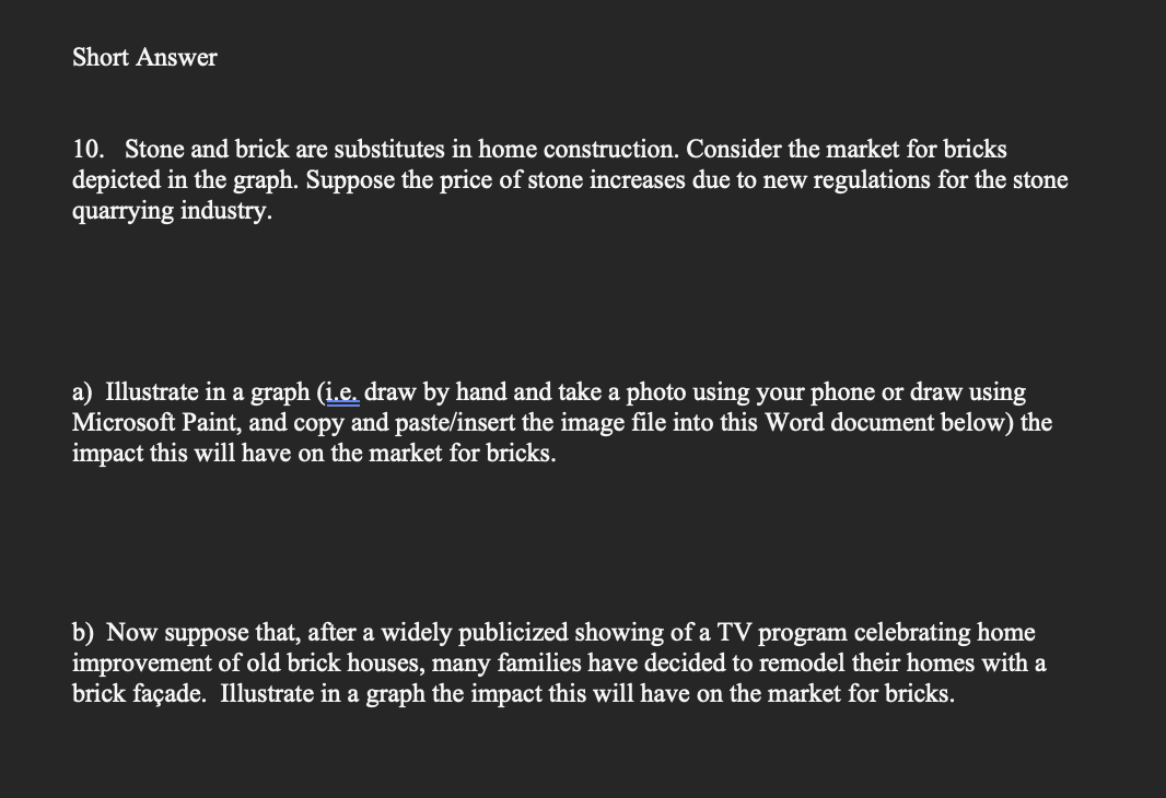 Solved Short Answer 10. Stone and brick are substitutes in | Chegg.com