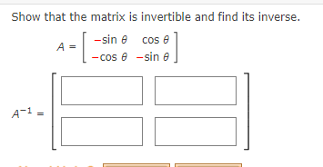 Solved Show that the matrix is invertible and find its | Chegg.com