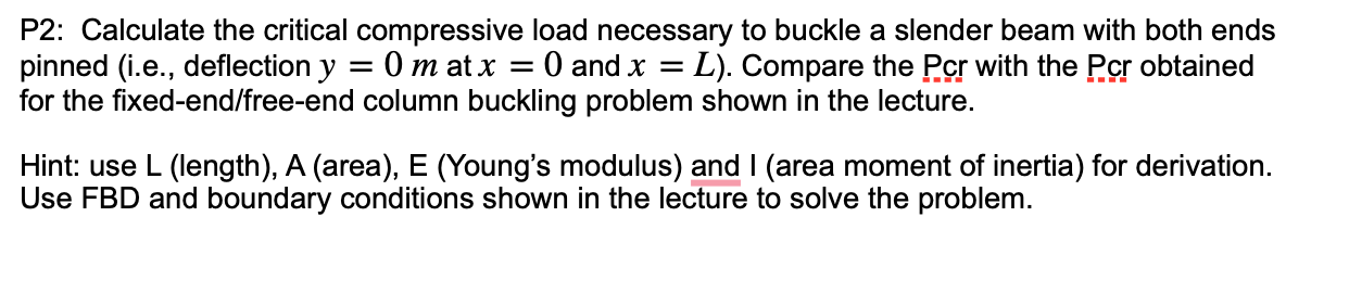 Solved P2: Calculate the critical compressive load necessary | Chegg.com