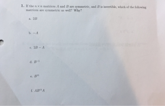 Solved If the n times n matrices A and B are symmetric, and | Chegg.com