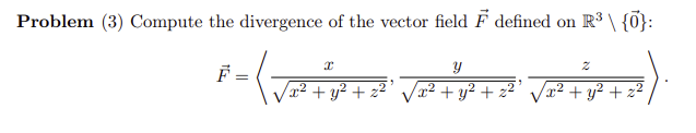Solved Problem (3) Compute the divergence of the vector | Chegg.com