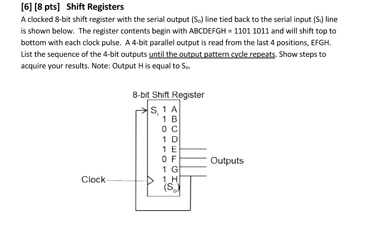Solved [6] [8 pts] Shift Registers A clocked 8-bit shift | Chegg.com