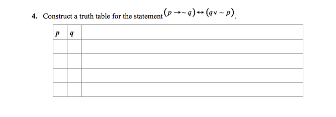 Solved 4. Construct a truth table for the statement (p—~q)-> | Chegg.com