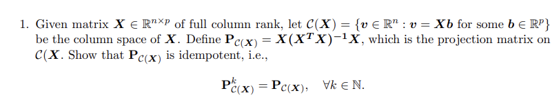 Solved 1. Given matrix X∈Rn×p of full column rank, let | Chegg.com