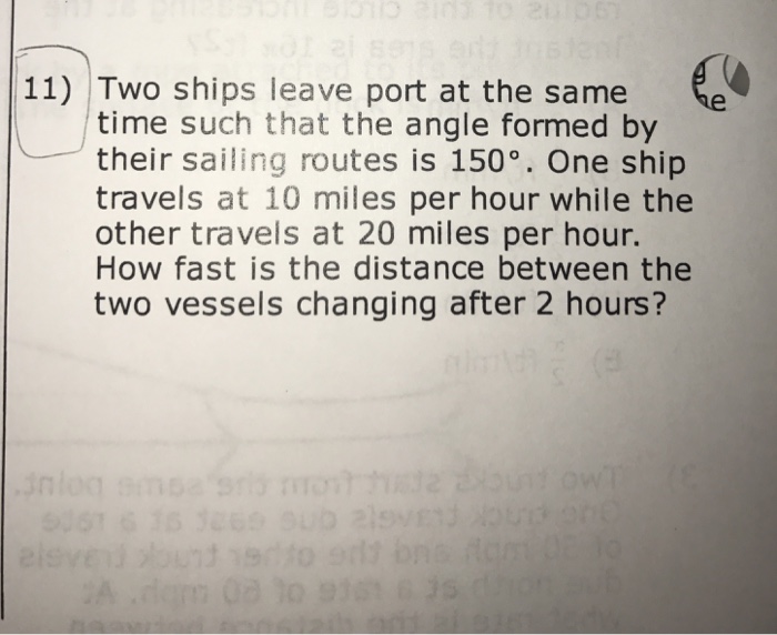 Solved 11) Two ships leave port at the same time such that | Chegg.com
