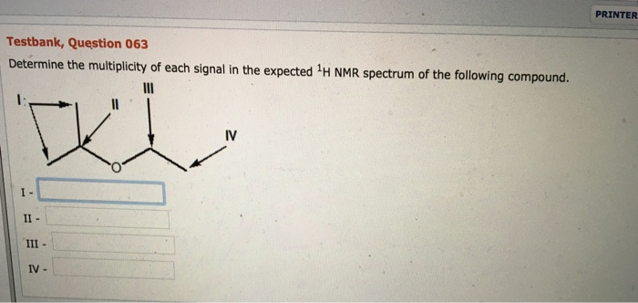 Solved Determine the multiplicity of each signal in the | Chegg.com Solved Determine the multiplicity of each signal in the | Chegg.com