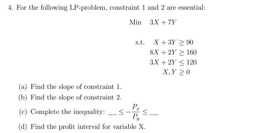 Solved 4. For the following LP-problem, constraint 1 and 2 | Chegg.com