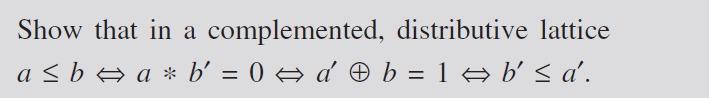 Solved Show that in a complemented, distributive lattice | Chegg.com